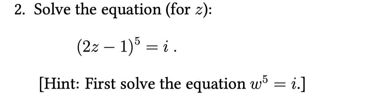Solved 2. Solve the equation (for 2): (22 – 195 = i. = | Chegg.com