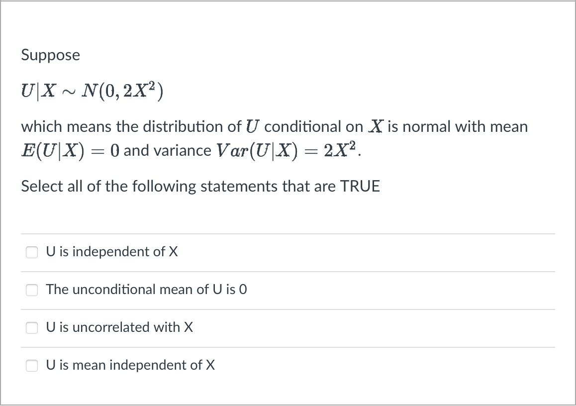 Solved Suppose U∣X∼N(0,2X2) which means the distribution of | Chegg.com