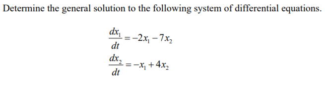 Solved Determine the general solution to the following | Chegg.com