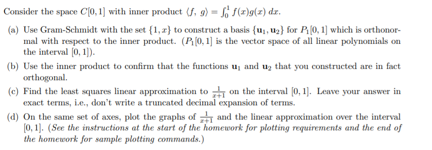 Solved Consider the space C[0,1] with inner product (f, g) = | Chegg.com