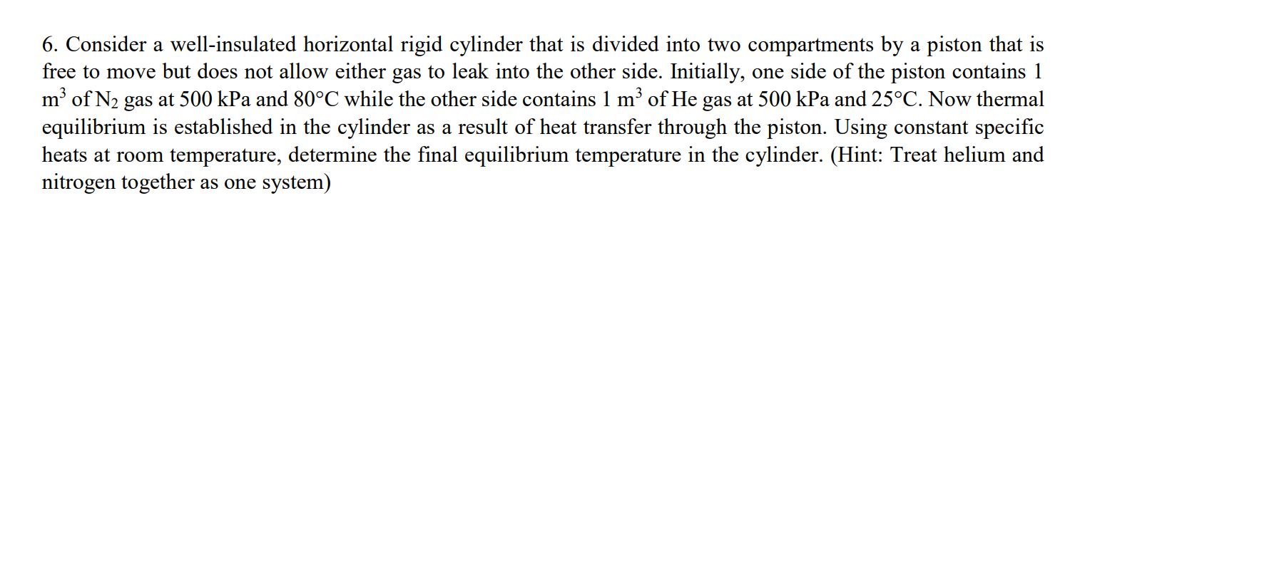 Solved 6. Consider a well-insulated horizontal rigid | Chegg.com