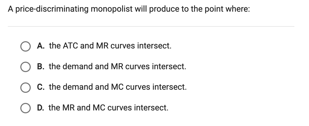 Solved a price- ﻿discriminating monopolist will procuce to | Chegg.com