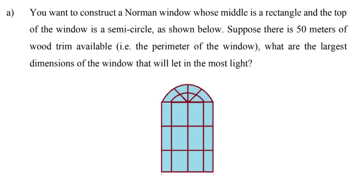 Solved a) You want to construct a Norman window whose middle | Chegg.com