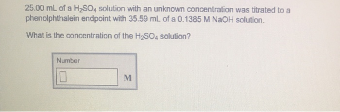 Solved 25.00 mL of a H2SO4 solution with an unknown | Chegg.com
