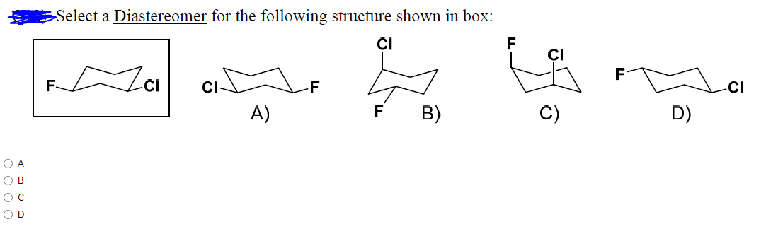 Solved Select a Diastereomer for the following structure | Chegg.com