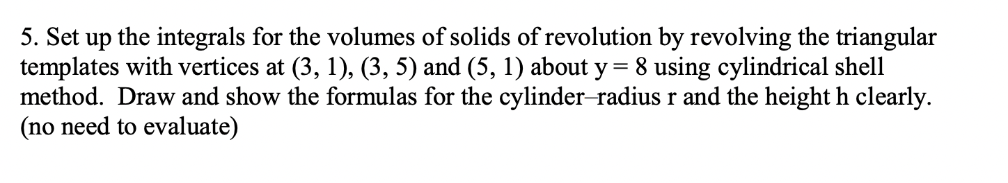 Solved 5. Set up the integrals for the volumes of solids of | Chegg.com