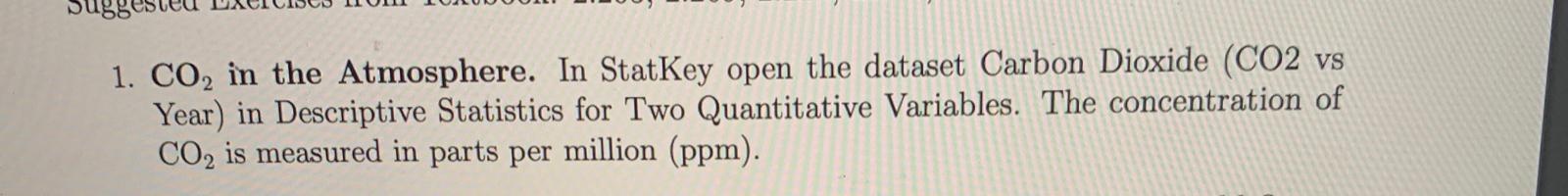 Solved Du889 1. CO, in the Atmosphere. In StatKey open the | Chegg.com