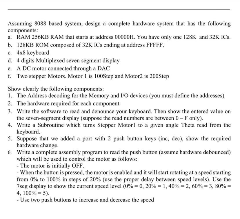 Solved Assuming 8088 based system, design a complete | Chegg.com