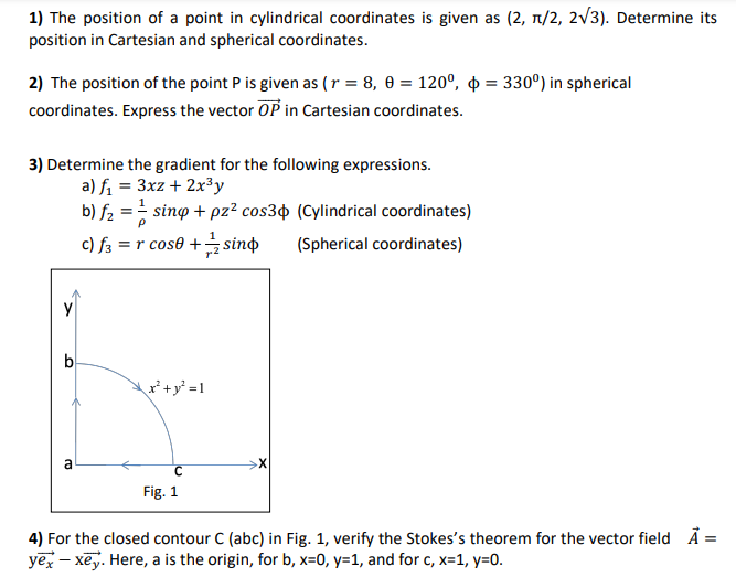 Solved 1) The position of a point in cylindrical coordinates | Chegg.com