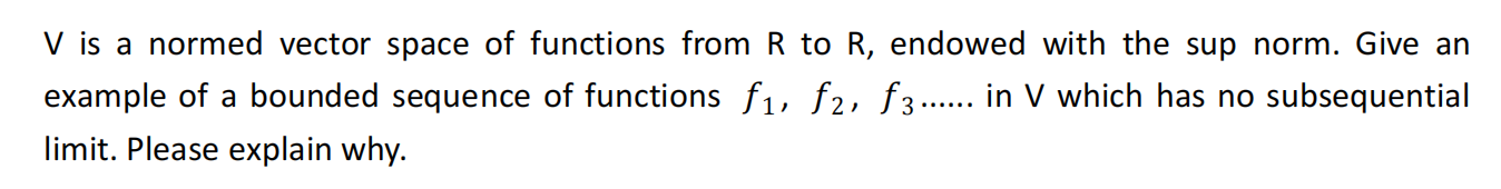 Solved V is a normed vector space of functions from R to R, | Chegg.com