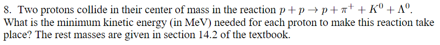 Solved 8. Two protons collide in their center of mass in the | Chegg.com