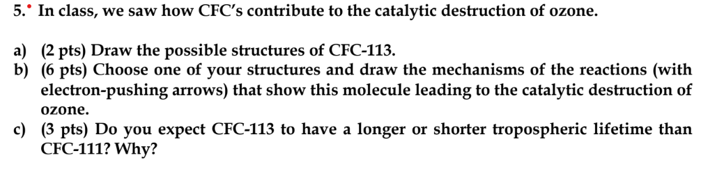 Solved 5. In class, we saw how CFC's contribute to the | Chegg.com