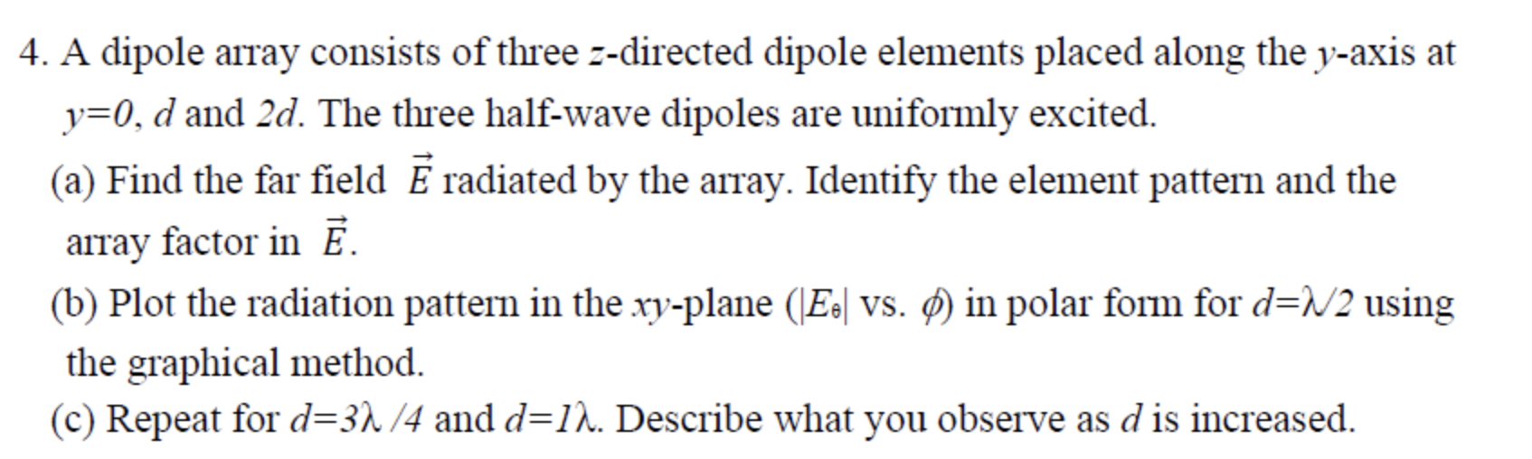 Solved A dipole array consists of three z-directed dipole | Chegg.com
