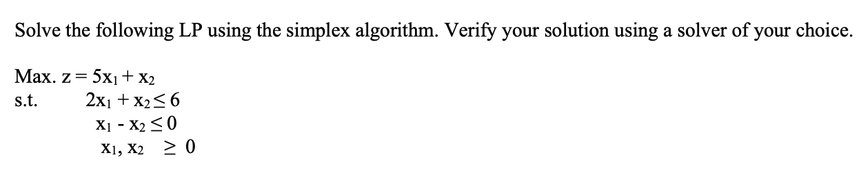 Solved Solve the following LP using the simplex algorithm. | Chegg.com