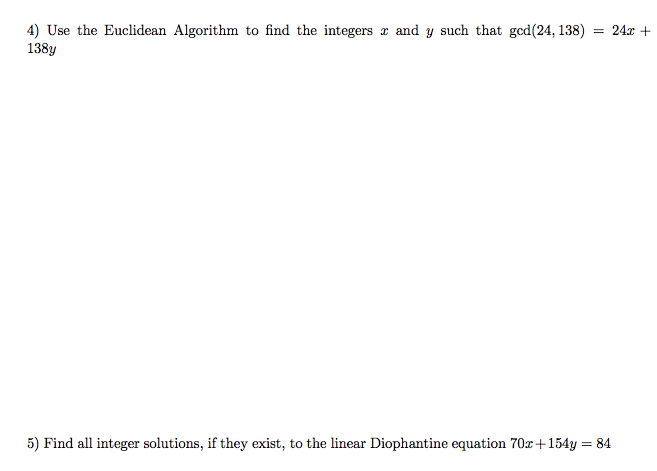Solved 4) Use the Euclidean Algorithm to find the integers 2 | Chegg.com