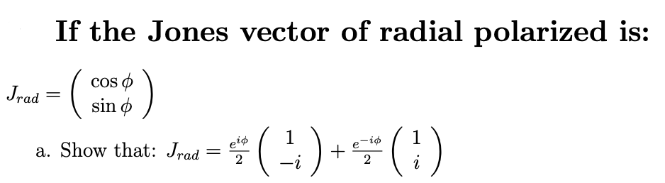 Solved If the Jones vector of radial polarized is: cos o | Chegg.com