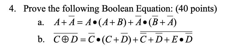 Solved 4. Prove the following Boolean Equation: (40 points) | Chegg.com