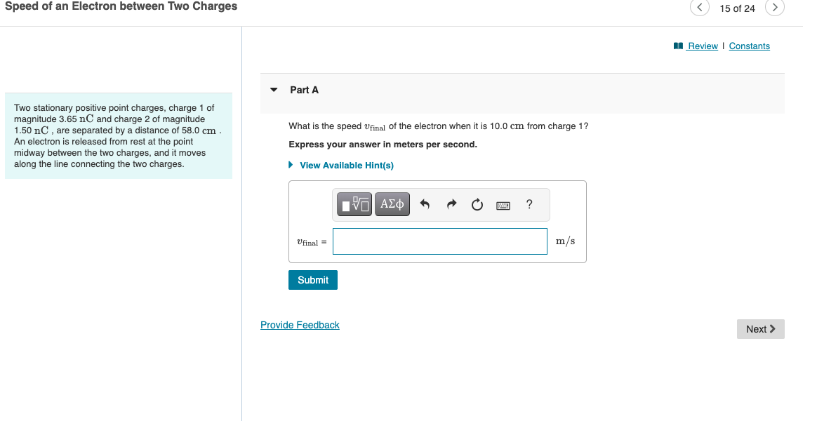 [Solved]: Speed of an Electron between Two Charges Two stat