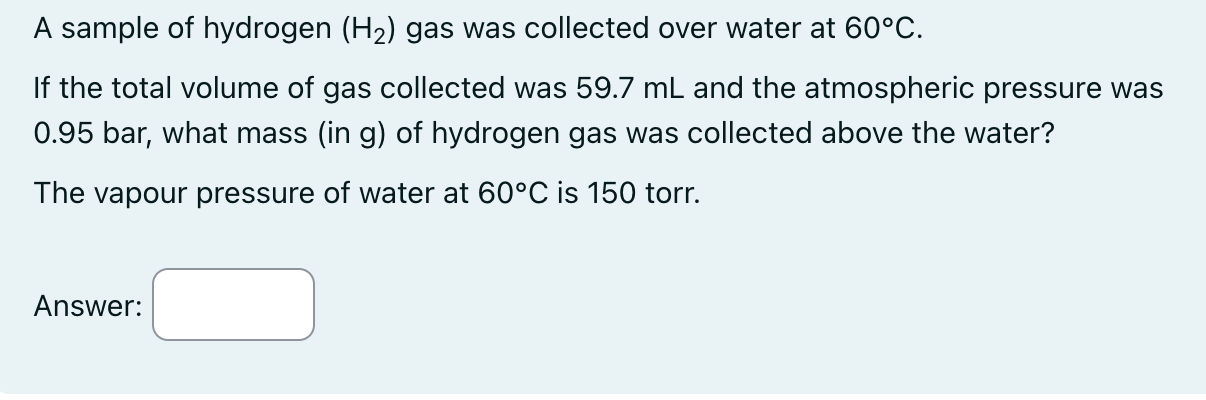 Solved A sample of hydrogen (H2) gas was collected over | Chegg.com