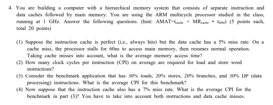 Solved 4. You are building a computer with a hierarchical | Chegg.com