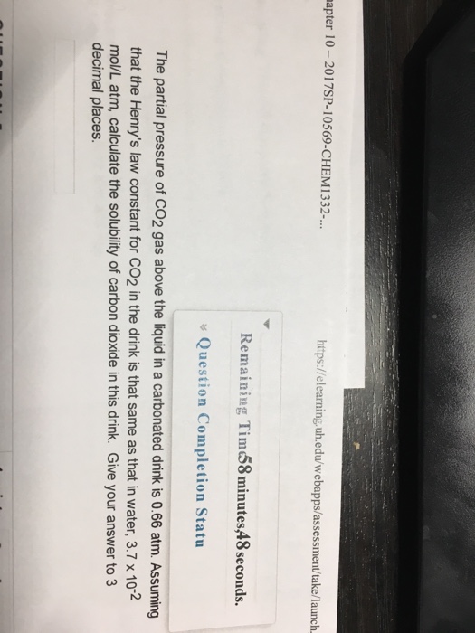 Solved The partial pressure of CO_2 gas above the liquid in | Chegg.com