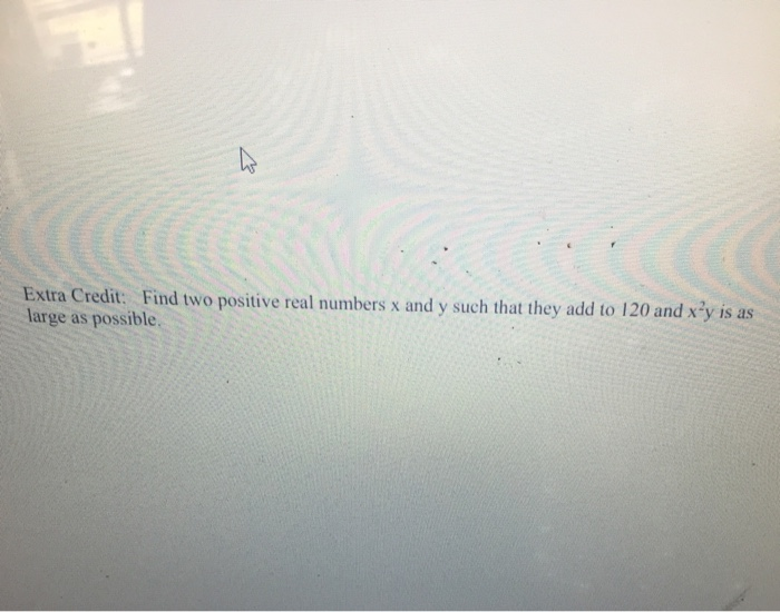 Solved Extra Credit: Find two positive real numbers x and y | Chegg.com