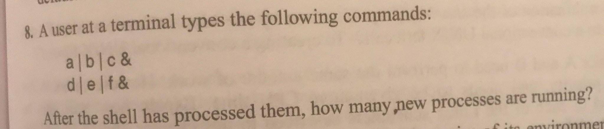 Solved 8. A user at a terminal types the following commands: | Chegg.com