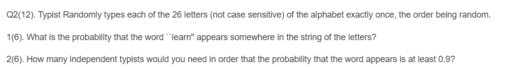 Solved Q2(12). Typist Randomly types each of the 26 letters | Chegg.com