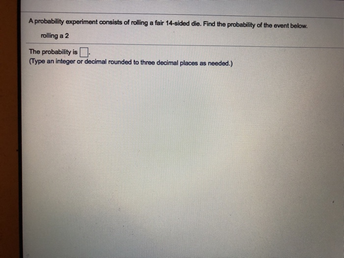 Solved A probability experiment consists of rolling a fair | Chegg.com