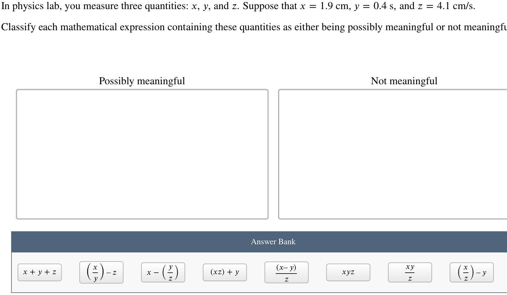 Solved In physics lab, you measure three quantities: x,y, | Chegg.com