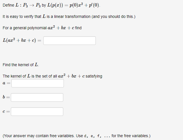 Solved Define L:P3→P3 by L(p(x))=p(0)x2+p′(0). It is easy to | Chegg.com