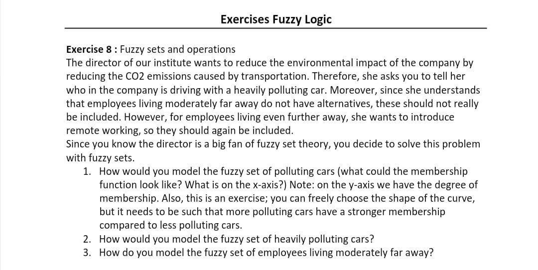 Solved Exercise 8 : Fuzzy sets and operations The director | Chegg.com