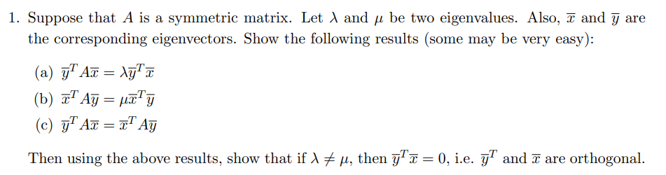 Solved Suppose that A is a symmetric matrix. Let λ and μ be | Chegg.com