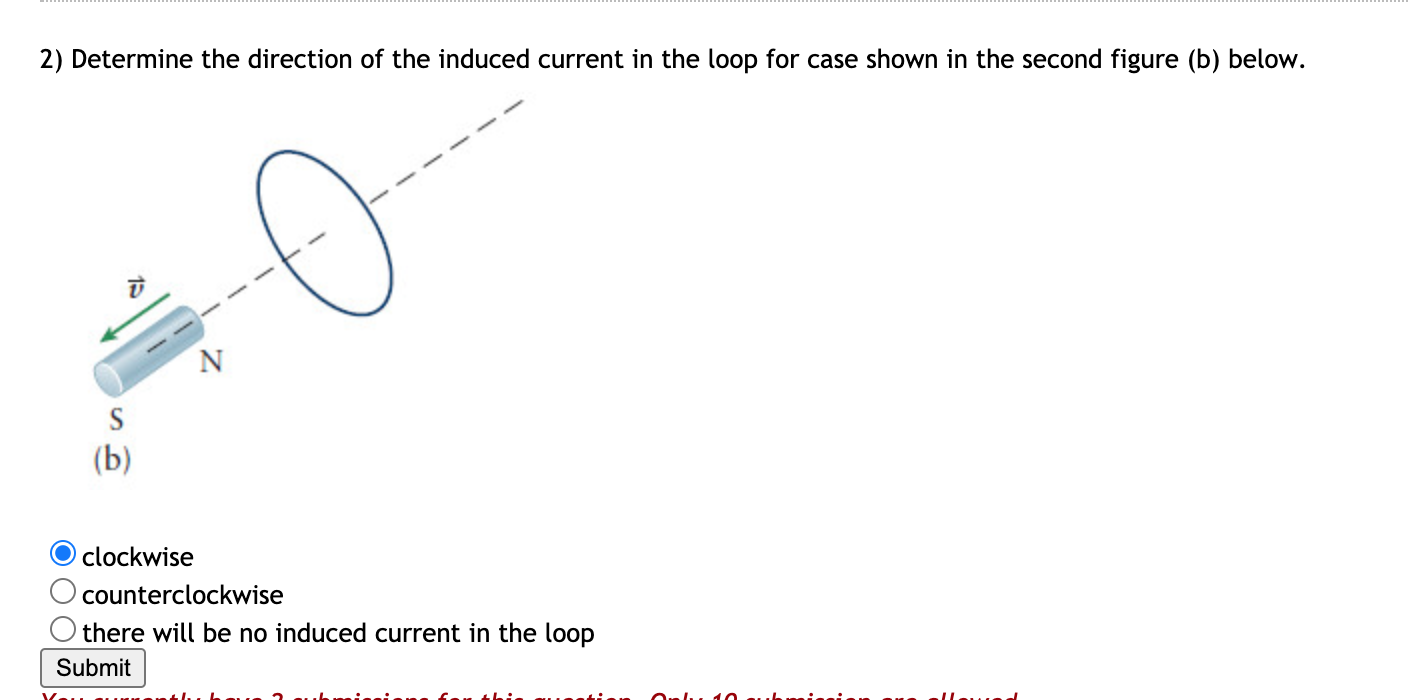 Solved 2) Determine the direction of the induced current in | Chegg.com