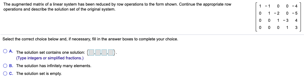 Solved The augmented matrix of a linear system has been | Chegg.com