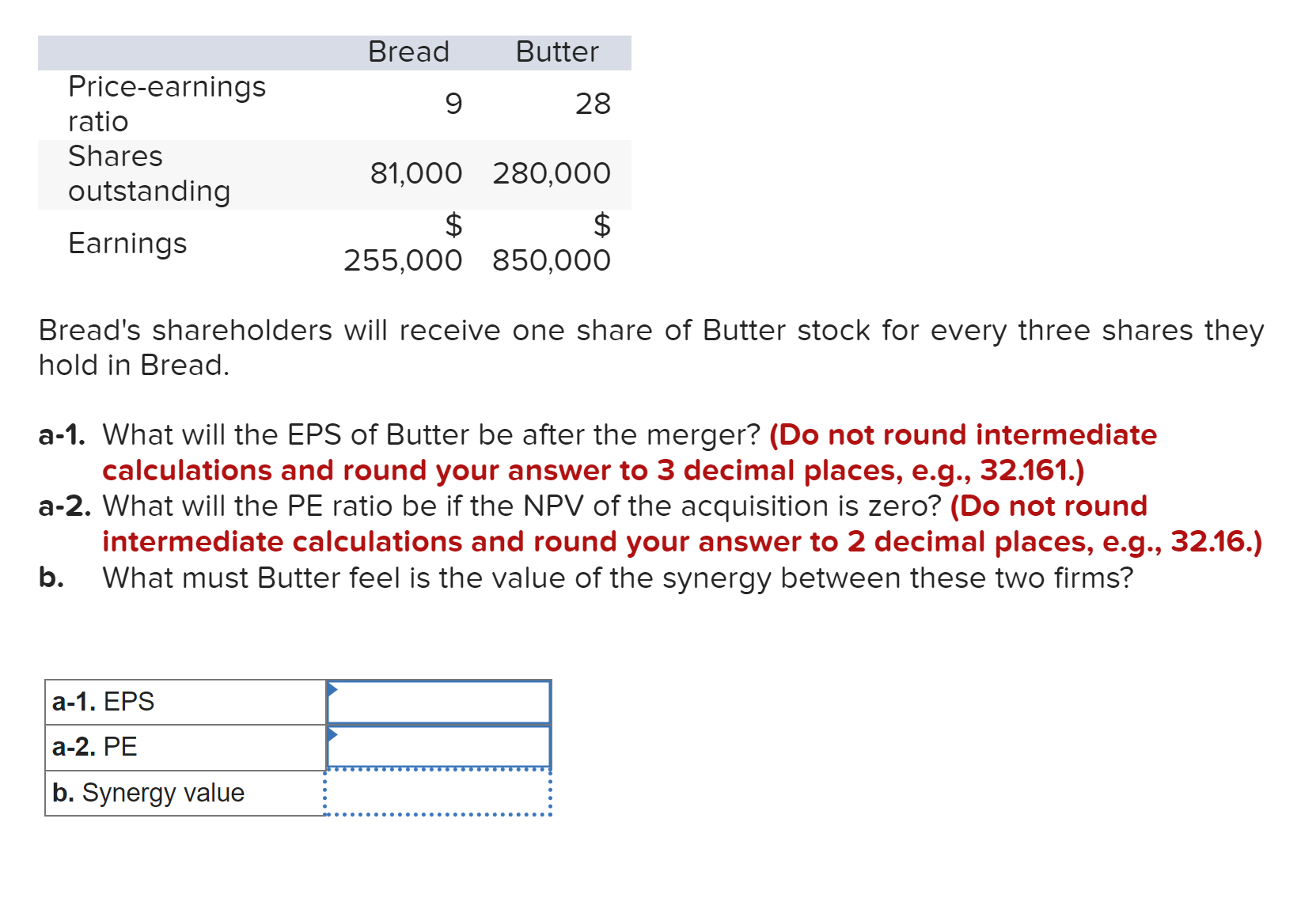 Solved Bread's shareholders will receive one share of Butter | Chegg.com