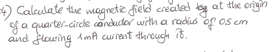 Solved 4) Calculate the magnetic field created at the origin | Chegg.com
