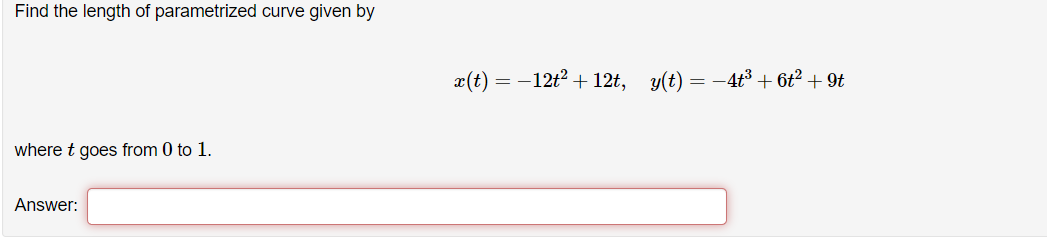 Solved Find the length of parametrized curve given by | Chegg.com