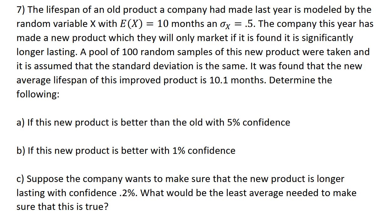 Solved The lifespan of an old product a company had made | Chegg.com