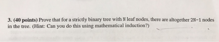 Solved 3. (40 points) Prove that for a strictly binary tree | Chegg.com