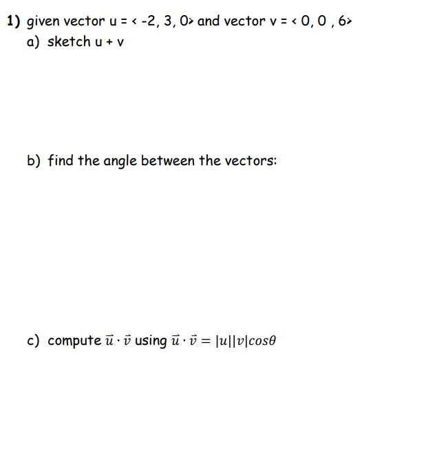 Solved given vector u= and vector v=