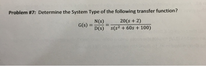Solved Problem #7: Determine the System Type of the | Chegg.com