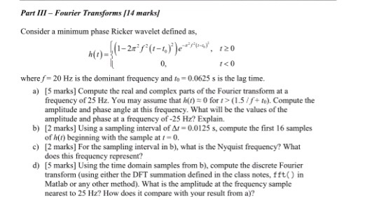 Part III - Fourier Transforms 14 marks Consider a | Chegg.com