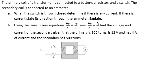 Solved The primary coil of a transformer is connected to a | Chegg.com