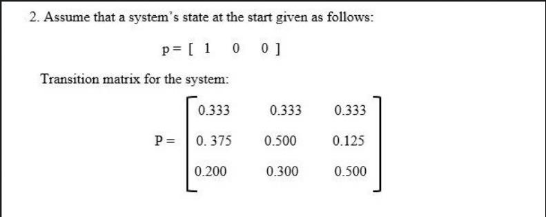 Solved What are the steady state probabilities ? I just | Chegg.com