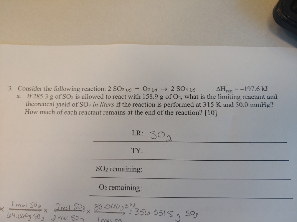 Solved 3. Consider the following reaction: 2 SO2 (g) + O2 | Chegg.com