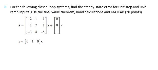 Solved 6. For the following closed-loop systems, find the | Chegg.com