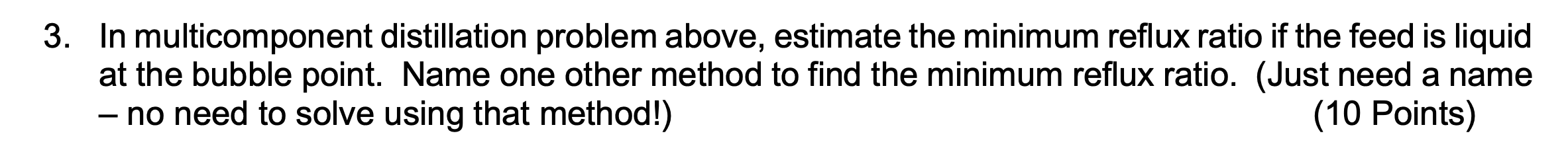 Solved 3. In multicomponent distillation problem above, | Chegg.com