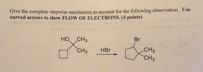 Solved Give the complete stepwise mechanism to account for | Chegg.com