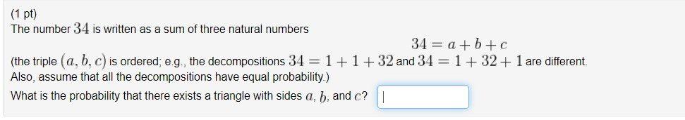Solved (1 pt) The number 34 is written as a sum of three | Chegg.com